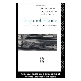 Beyond Blame: Child Abuse Traged