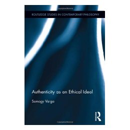 Authenticity as an Ethical Ideal