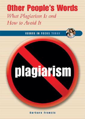 Other People's Words: What Plagiarism Is