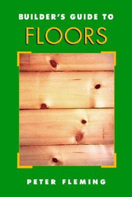 Builder's Guide to Floors