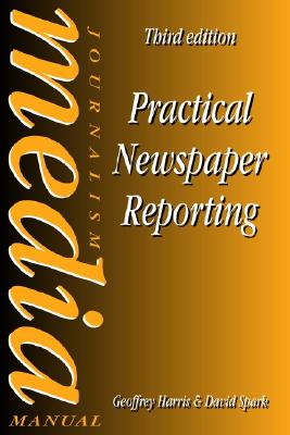 Practical Newspaper Reporting