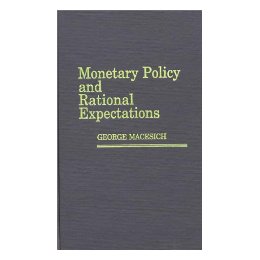 Monetary Policy and Rational