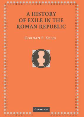 A History of Exile in the Roman