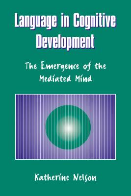 Language in Cognitive Development: The