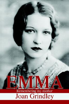 Emma: Remembering My Mother