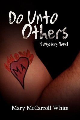 Do Unto Others: A Mystery Novel