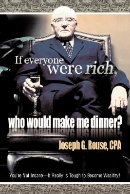 If Everyone Were Rich, Who Would Make Me