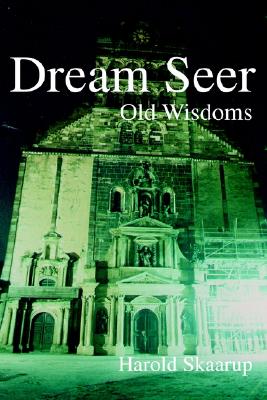 Dream Seer: : Old Wisdoms