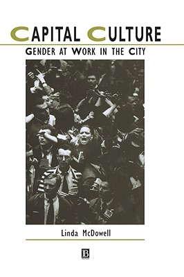 Capital Culture - Gender At Work In The