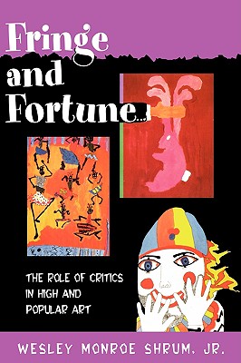 Fringe and Fortune: The Role of Critics