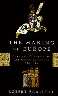 The Making of Europe: Conquest,