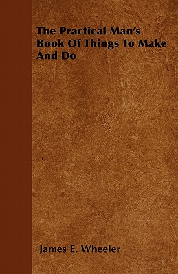 The Practical Man's Book of Things to
