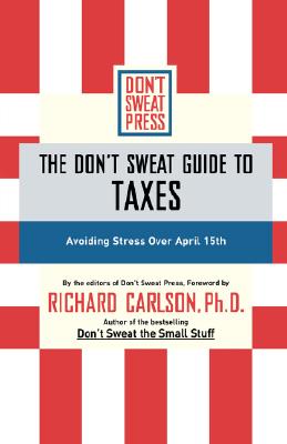 The Don't Sweat Guide to Taxes: Avoiding