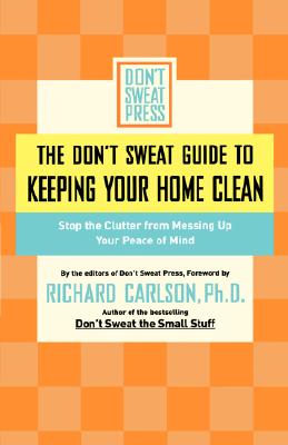 The Don't Sweat Guide to Keeping Your