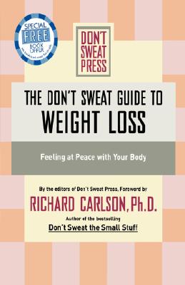 The Don't Sweat Guide to Weight Loss: