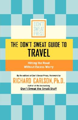 The Don't Sweat Guide to Travel: Hitting