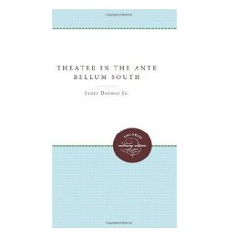 Theater in the Ante Bellum South