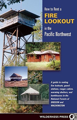 How to Rent a Fire Lookout in the