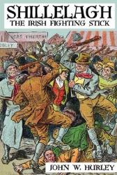 Shillelagh: The Irish Fighting