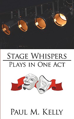 Stage Whispers: Plays in One Act