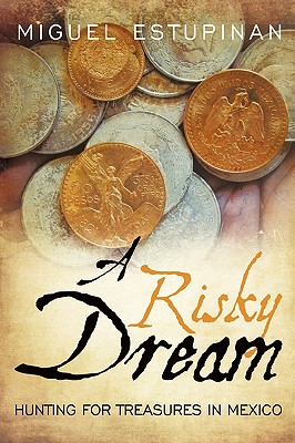 A Risky Dream: Hunting for Treasures in