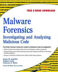 Malware Forensics: Investigating and