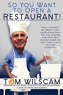 So You Want to Open a Restaurant! -A