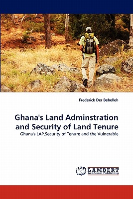 Ghana's Land Adminstration and Security