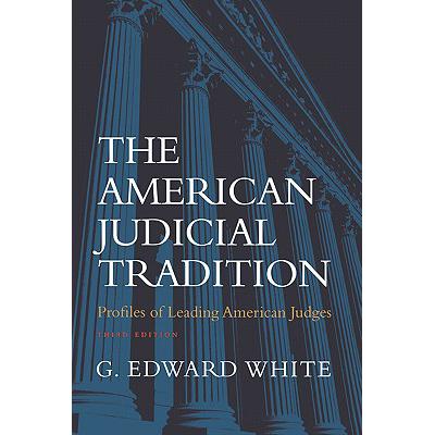 The American Judicial Tradition: Profiles of...