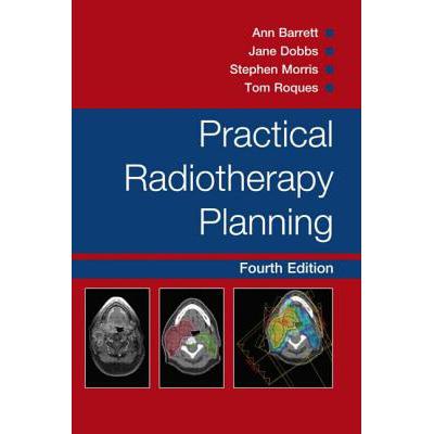 PRACTICAL RADIOTHERAPY PLANNING 4E