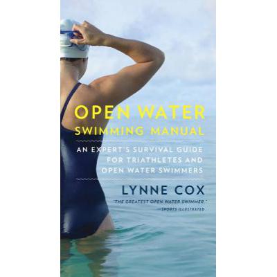 Open Water Swimming Manual: An Expert's Surv...