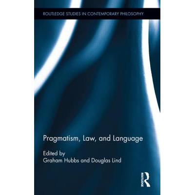 PRAGMATISM, LAW, AND LANGUAGE; HUBB