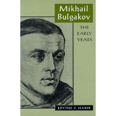 Mikhail Bulgakov: The Early Years
