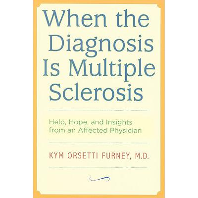 When the Diagnosis Is Multiple Sclerosis: He...
