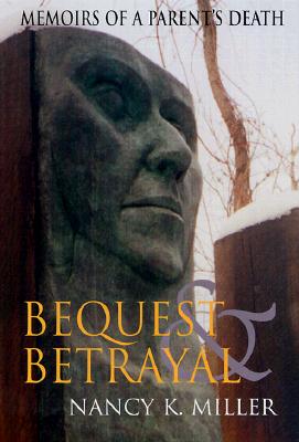 Bequest and Betrayal: Memoirs of