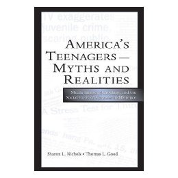 America's Teenagers--Myths and