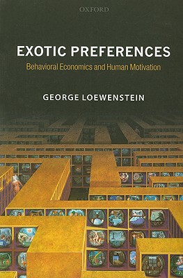 Exotic Preferences: Behavioral Economics