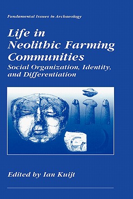 Life in Neolithic Farming Communities: