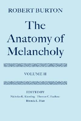 The Anatomy of Melancholy: Volume II: