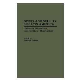 Sport and Society in Latin America: