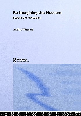 Re-Imagining the Museum: Beyond the
