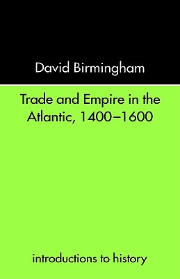 Trade and Empire in the Atlantic