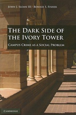 The Dark Side of the Ivory Tower: Campus