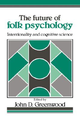 The Future of Folk Psychology:
