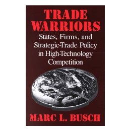 Trade Warriors: States, Firms, and