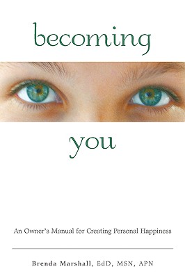 Becoming You: An Owner's Manual fo