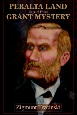 Peralta Land Grant Mystery: Saga of