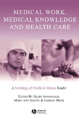 Medical Work, Medical Knowledge And