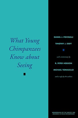 What Young Chimpanzees Know About Seeing
