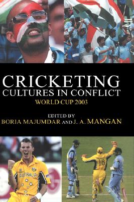 Cricketing Cultures in Conflict: World